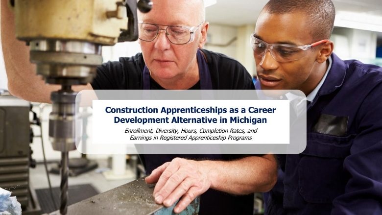 Study Finds Michigan Union Construction Apprenticeship Programs ...